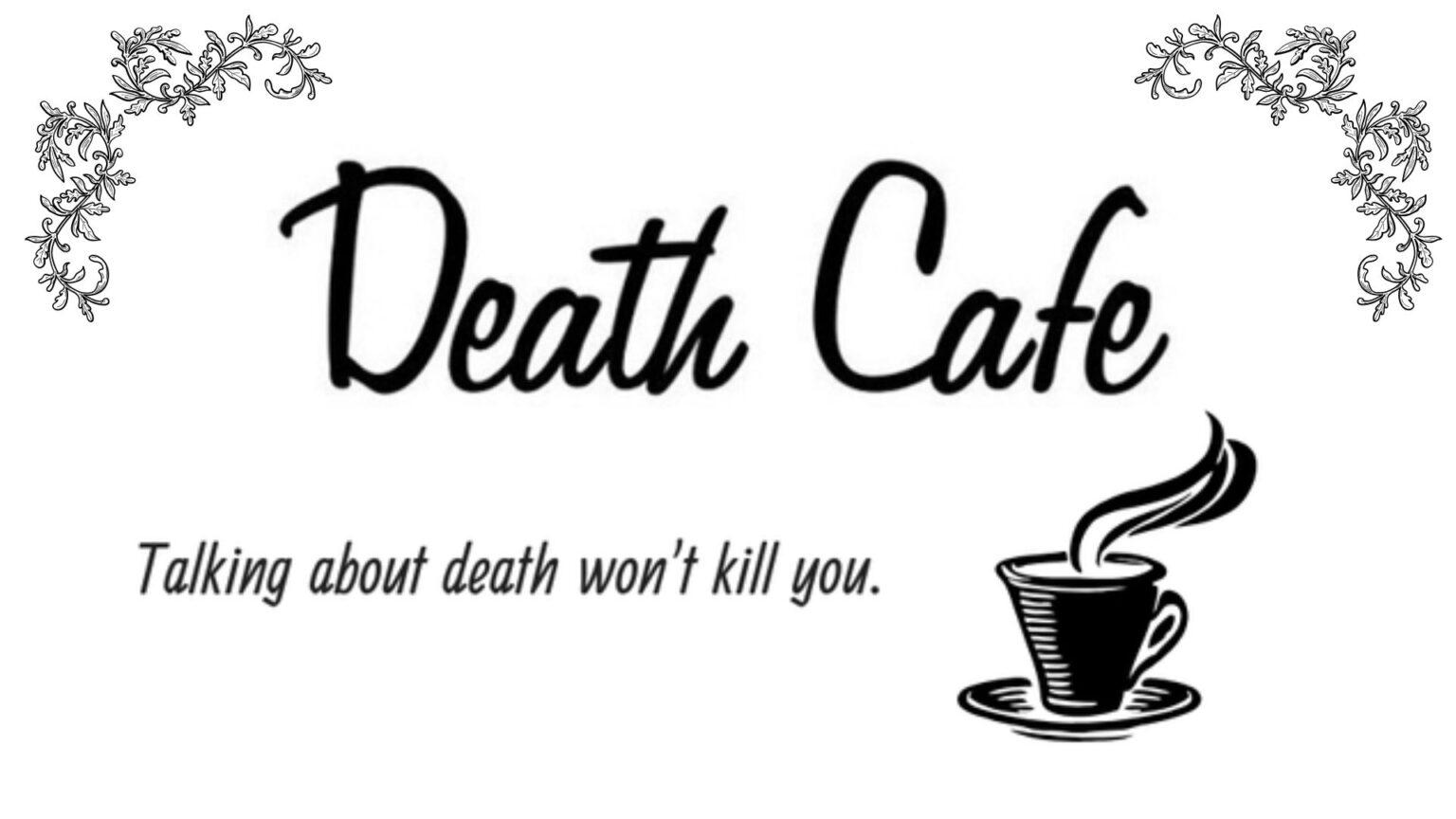 Death Cafe- Talking about death won’t kill you. | Events In Providence, RI